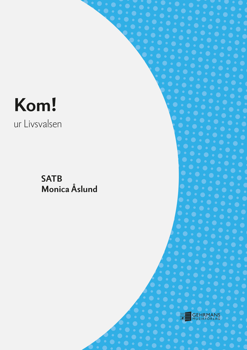 Kom!